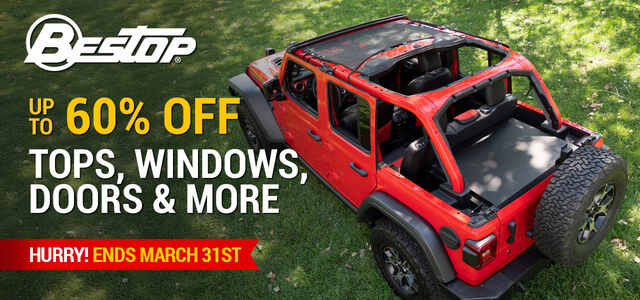 Bestop - Up to 60% Off Tops, Windows, Doors & More - ENDS MAR 31ST